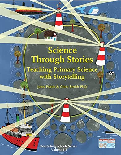 Science Through Stories (Storytelling School Series): Teaching Primary ...