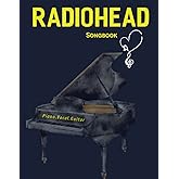 Radiohead Piano Songbook (Piano, Vocal, Guitar): The Piano Songbook ...