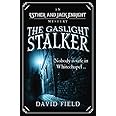 The Gaslight Stalker: Nobody is safe in Whitechapel...: 1 (Esther ...