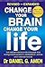 Change Your Brain, Change Your Body: Use your brain to get the body you ...