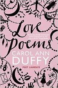 Love Poems: Amazon.co.uk: Duffy, Carol Ann: 9780330512725: Books
