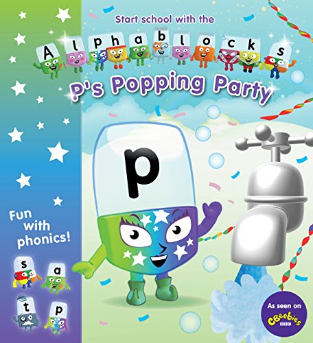 Alphablocks: P's Popping Party : Alphablocks: Amazon.co.uk: Books