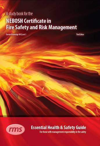 A Study Book for the NEBOSH Certificate in Fire Safety and Risk ...