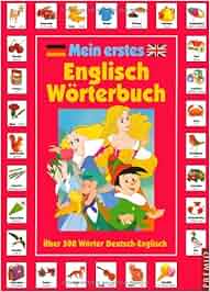 Mein erstes Englisch-Wörterbuch: Über 500 Wörter Deutsch-Englisch ...