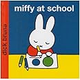 Miffy at School (Miffy - Classic Hardbacks): Amazon.co.uk: Bruna, Dick ...