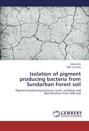 Buy Isolation of pigment producing bacteria from Sundarban Forest soil ...