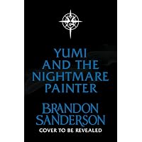Yumi and the Nightmare Painter : Sanderson, Brandon: Amazon.es: Libros