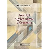 Esercizi di algebra lineare e geometria : Bottacin, Francesco: Amazon ...