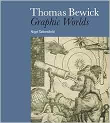 Thomas Bewick: Graphic Worlds: Amazon.co.uk: Nigel Tattersfield: Books
