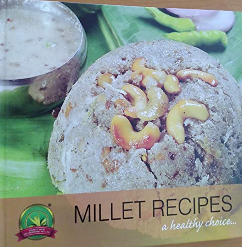 Buy Millet Recipes - A Healthy Choice Book Online at Low Prices in ...