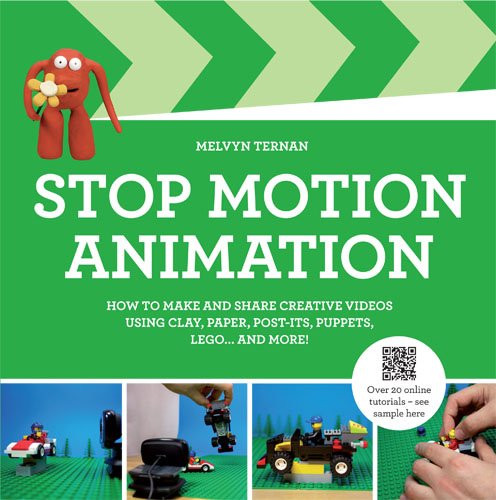 Stop-Motion Animation: How to Make and Share Creative Videos: Amazon.co ...