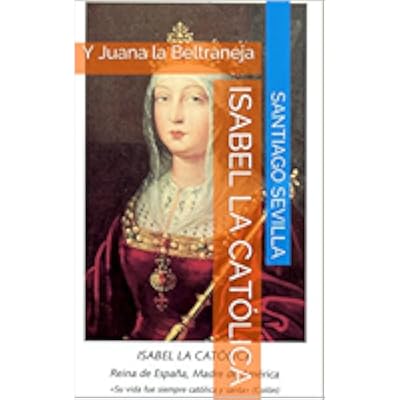 Adair Merrick: Isabel La Catolica: Y Juana La Beltraneja PDF Kindle
