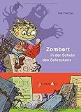 Zombert in der Schule des Schreckens - Kinderbuchlesen.de