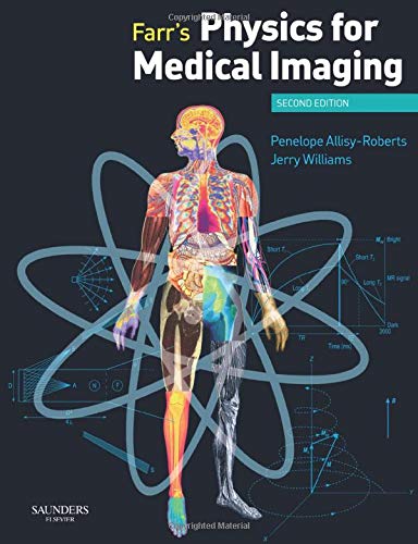 Farr's Physics for Medical Imaging : Allisy-Roberts, Penelope J ...