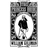 The Princess Bride: An Illustrated Edition of S. Morgenstern's Classic ...