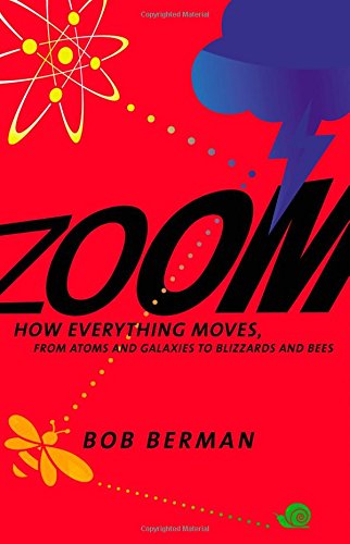 Amazon.fr - Zoom: How Everything Moves: From Atoms and Galaxies to ...