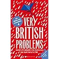 Very British Problems: Making Life Awkward for Ourselves, One Rainy Day ...