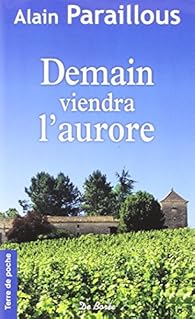 Demain viendra l'aurore - Alain Paraillous - Babelio