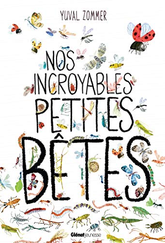 Amazon.fr - Nos incroyables petites bêtes - Zommer, Yuval, Taylor ...