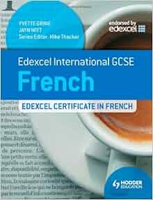 Edexcel International GCSE and Certificate French (Edexcel Igcse ...