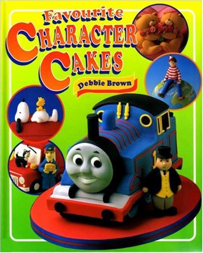 Favourite Character Cakes: Amazon.co.uk: No Author: 9781853916564: Books