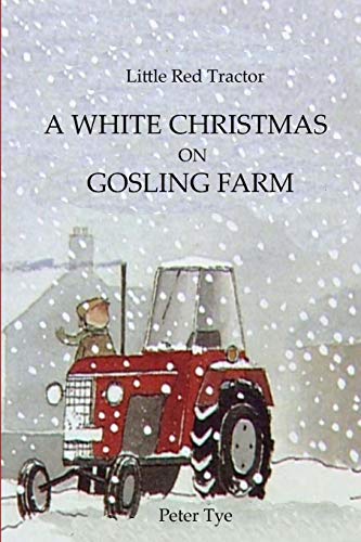 Little Red Tractor - A White Christmas on Gosling Farm: Volume 10 ...
