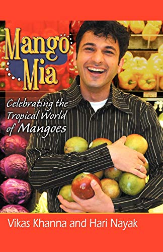 Buy Mango MIA: Celebrating the Tropical World of Mangoes Book Online at ...