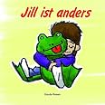 Jill ist anders : Rosen, Ursula, Isensee, Alina: Amazon.de: Bücher