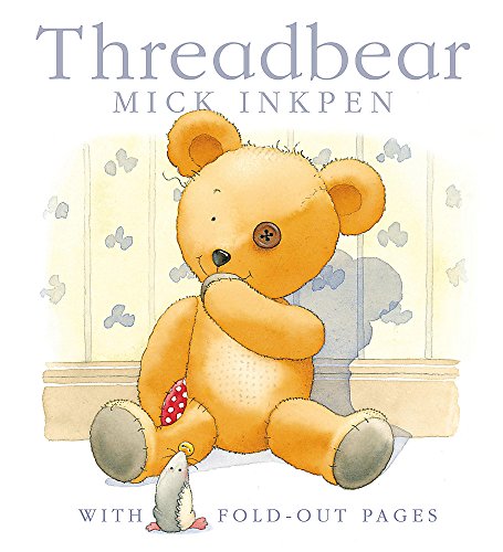 Threadbear: Amazon.co.uk: Inkpen, Mick: 9780340931097: Books