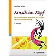 Musik im Kopf: Hören, Musizieren, Verstehen und Erleben im neuronalen ...