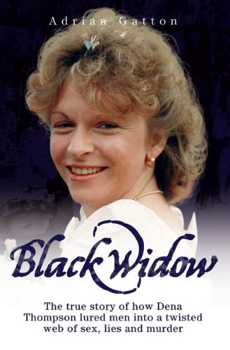 Buy Black Widow: The True Story of How Dena Thompson Lured Men into a ...
