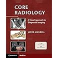 Buy Core Radiology: A Visual Approach to Diagnostic Imaging Book Online ...
