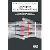 Bindung als sichere Basis: Grundlagen und Anwendung der Bindungstheorie : Bowlby, John, Hanf ...