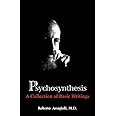 Psychosynthesis: A Collection of Basic Writings: Amazon.co.uk ...