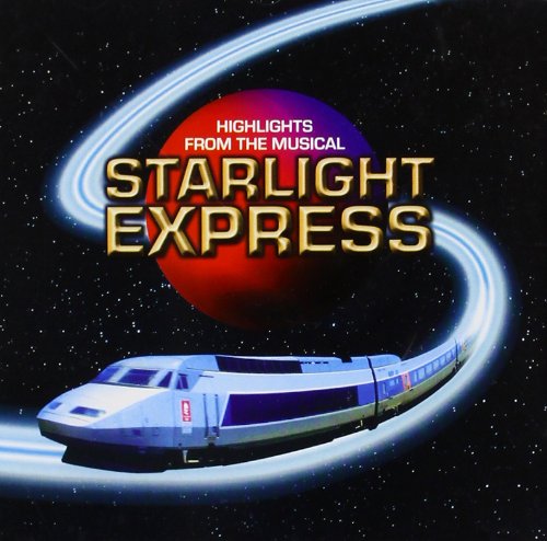 Release “Starlight Express: Highlights from the Musical” by Andrew ...