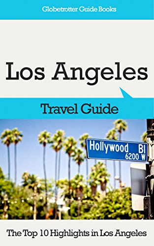 Los Angeles Travel Guide: The Top 10 Highlights in Los Angeles ...
