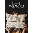 Welcome to Weaving: The Modern Guide : Campbell, Lindsey: Amazon.de: Bücher