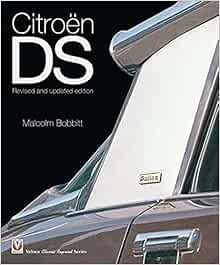 Citroën DS: Revised and updated edition: Amazon.co.uk: Malcolm Bobbitt ...