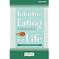 Buy Intuitive Eating for Life: How Mindfulness Can Deepen and Sustain ...