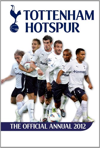Official Tottenham Hotspur FC Annual 2012 (Annuals 2012): Amazon.co.uk ...