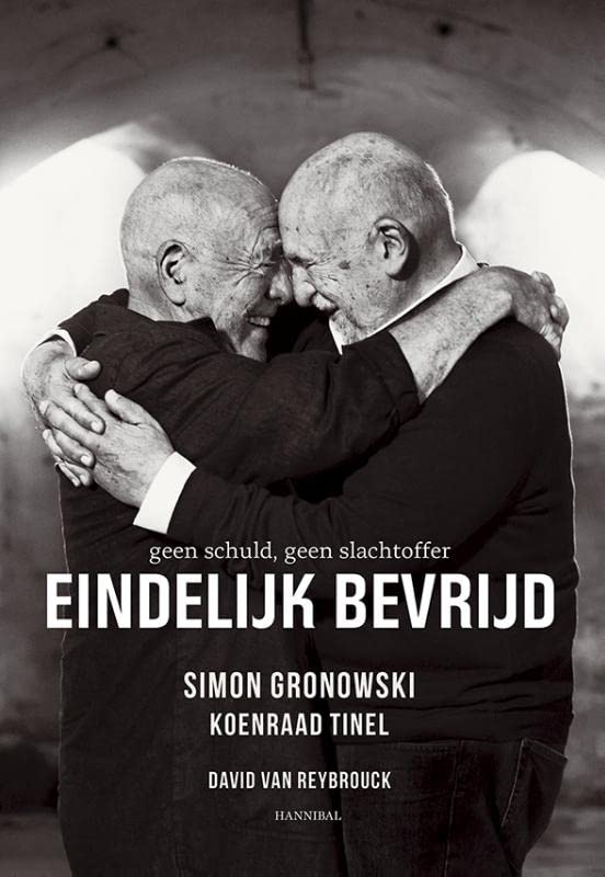 Eindelijk bevrijd. Geen schuld, geen slachtoffer : Gronowski, Simon ...