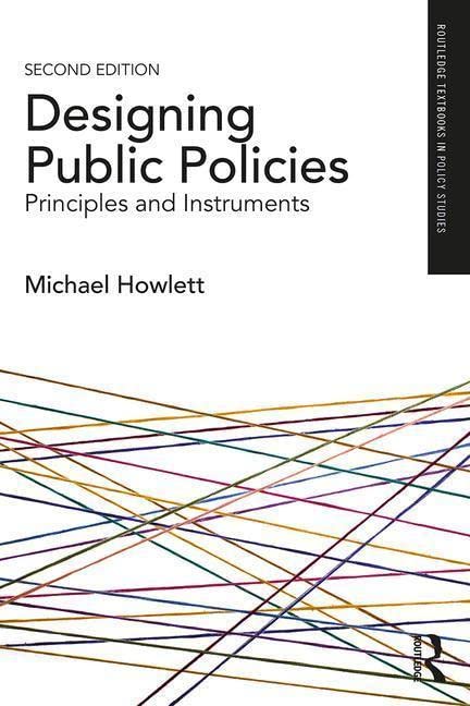 Designing Public Policies: Principles and Instruments (Routledge ...