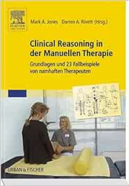 Clinical Reasoning in der Manuellen Therapie: Grundlagen und 23 ...