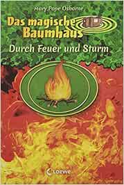 Das magische Baumhaus - Durch Feuer und Sturm: Doppelband für Mädchen und Jungen ab 8 Jahre (Das ...