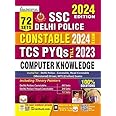 Buy SSC Delhi Police Constable Computer Knowledge TCS PYQs 2024 Exam Total 72 Sets with 100% ...