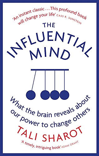 The Influential Mind: What the Brain Reveals About Our Power to Change ...