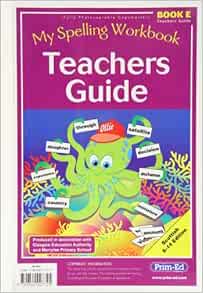 Teacher's Guide (My Spelling Workbook E): Amazon.co.uk: Prim-Ed ...