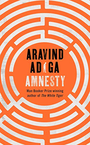 Amnesty: Amazon.co.uk: Adiga, Aravind: 9781509879038: Books
