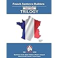 French Sentence Builders - TRILOGY - Part I (The Language Gym ...