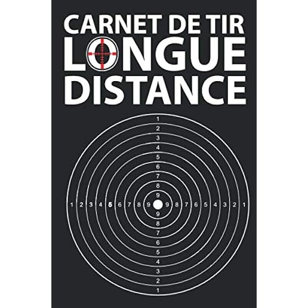 Carnet De Tir: Journal De Bord Guidé à Remplir Pour Améliorez Vos ...